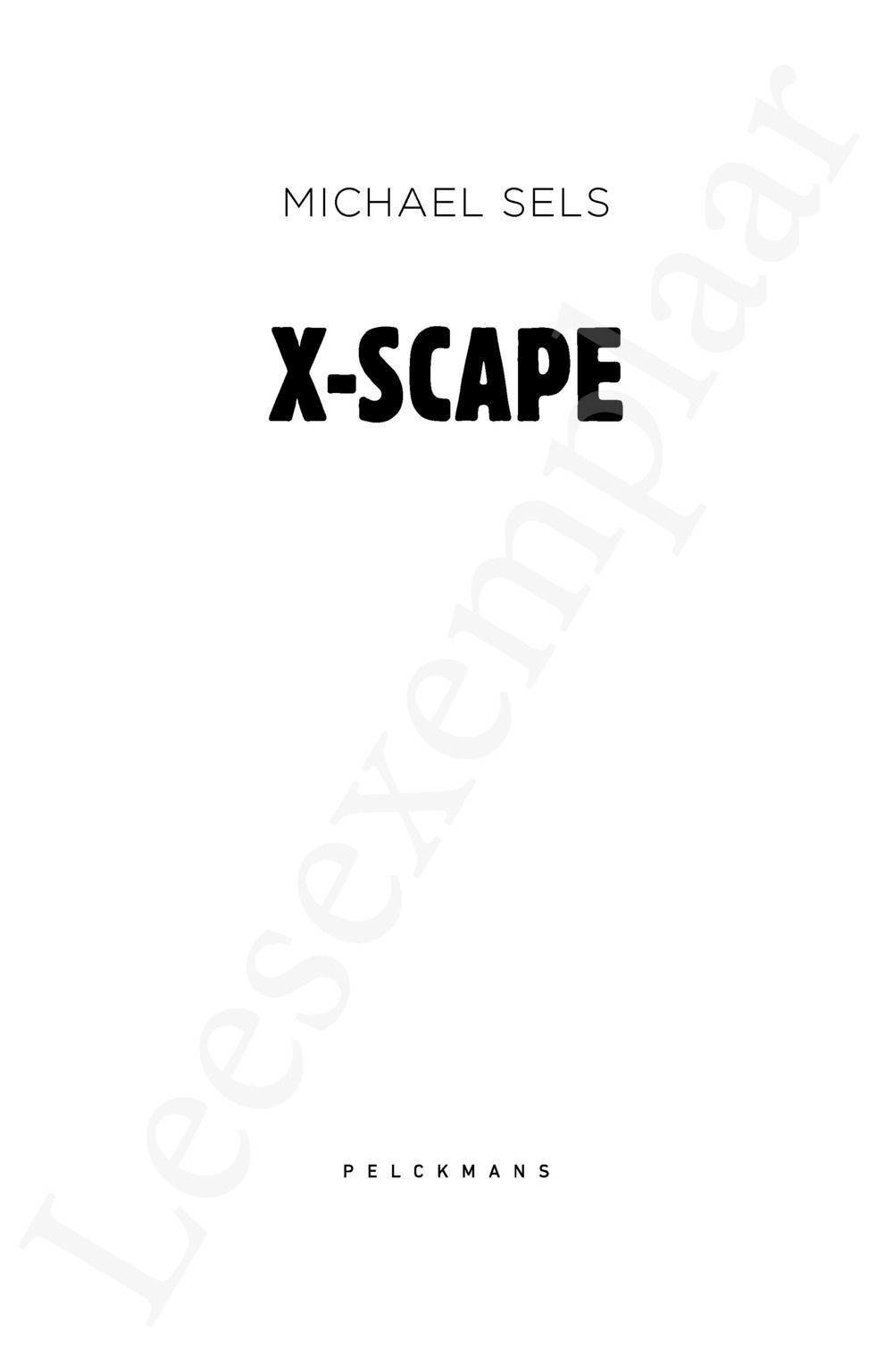 X-scape - Michael Sels | Pelckmans