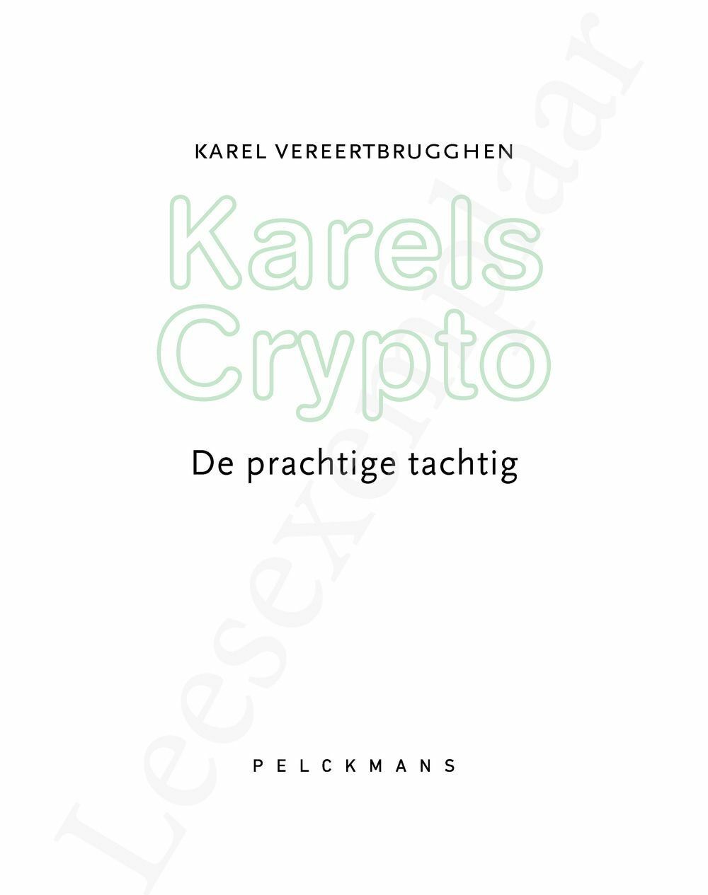 Karels Crypto 6: de prachtige tachtig – Pelckmans