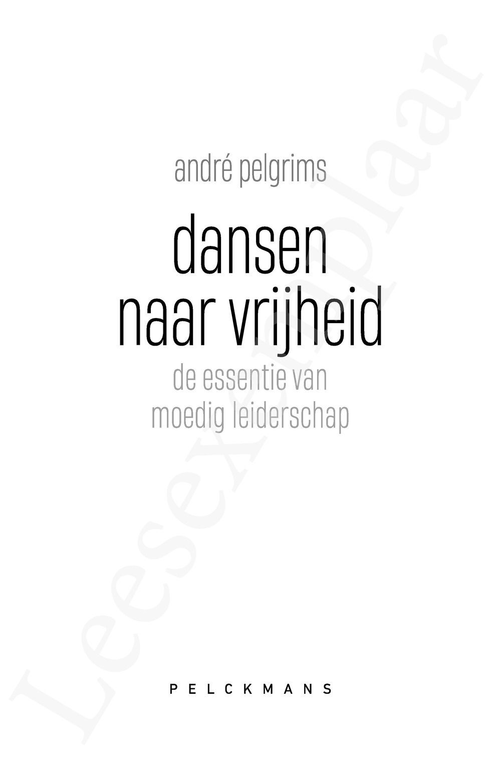Dansen naar vrijheid - André Pelgrims | Pelckmans