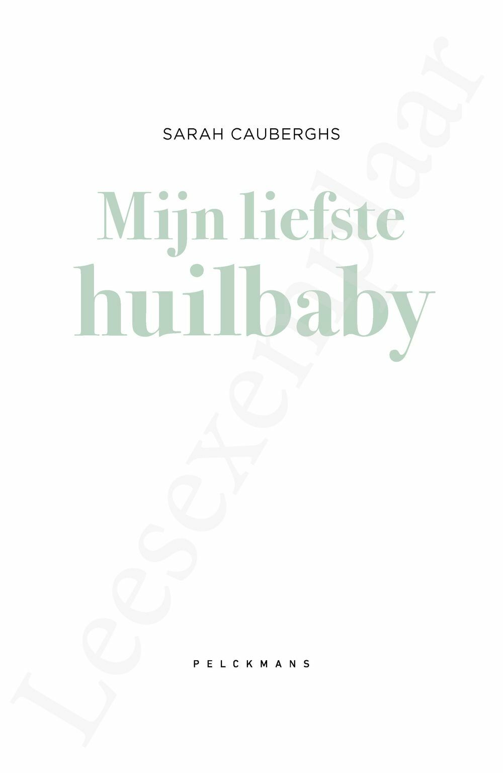 Mijn liefste huilbaby – Pelckmans